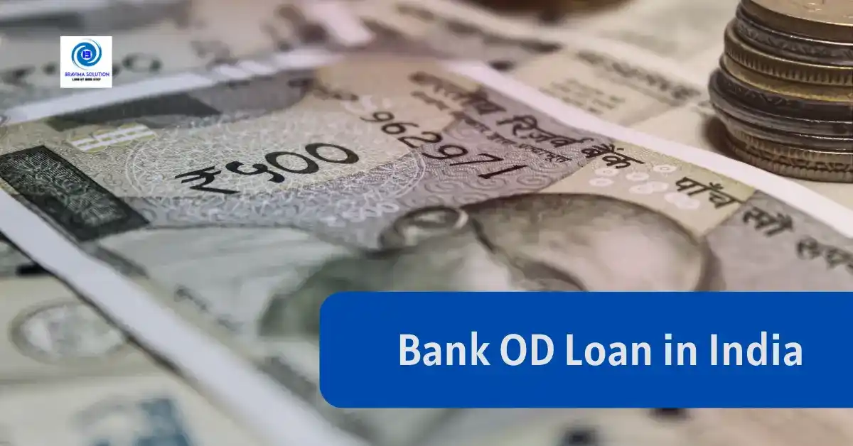 Bank OD Loan in India | Compare Overdraft Loans with Bravima Solution