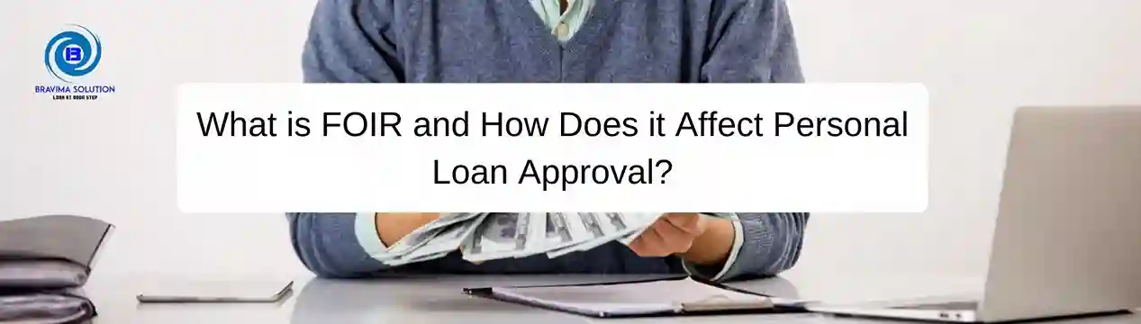 What is FOIR? How It Affects Personal Loan Approval