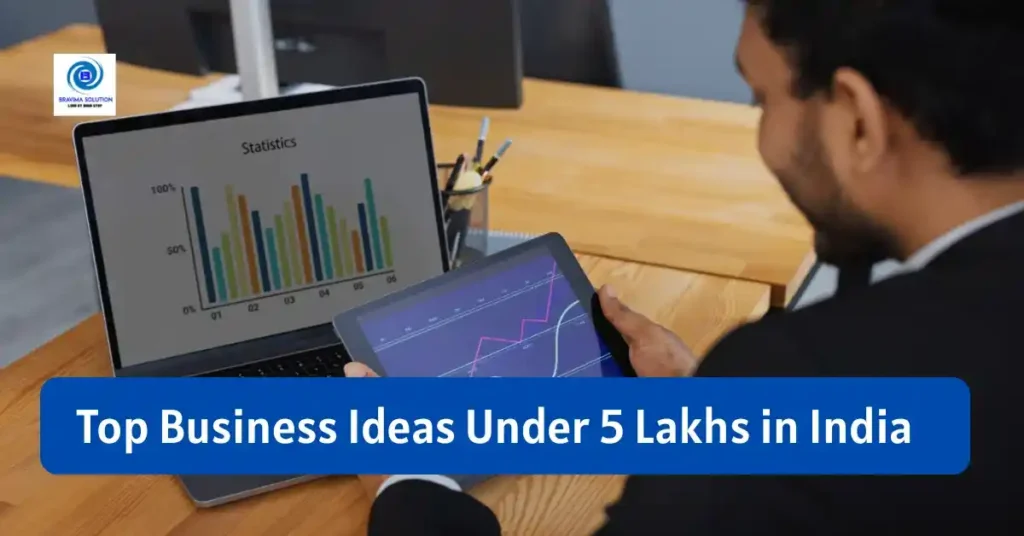 Top Business Ideas Under ₹5 Lakhs in India – Bravima Solution Private limited