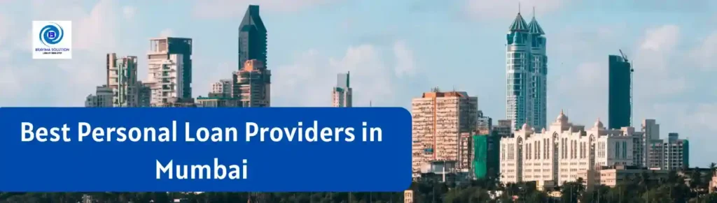 Best Personal Loan Providers in Mumbai – Apply Online with Bravima Solution