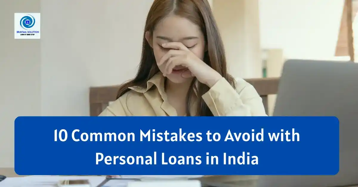 10 Common Mistakes to Avoid with Personal Loans in India
