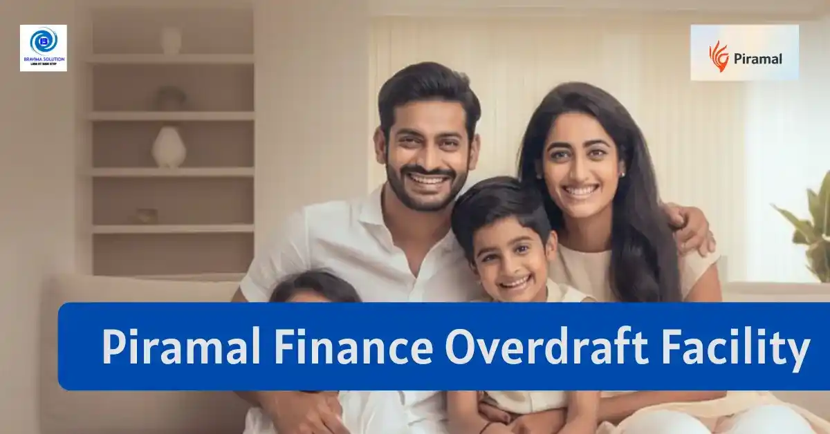 Piramal Finance Overdraft Facility 2026 – Apply Online | Bravima Solution